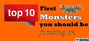 Guide Top 10 First Monsters you should be focusing on - Summoners War ...